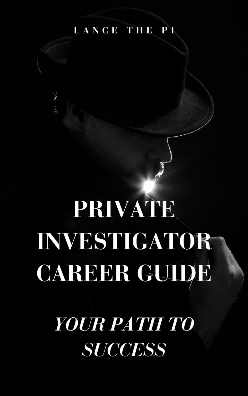 Private Investigator Career Guide - LanceThePI